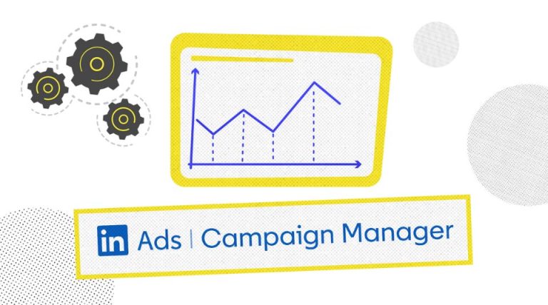 LinkedIn Campaign Manager: guida passo passo per iniziare